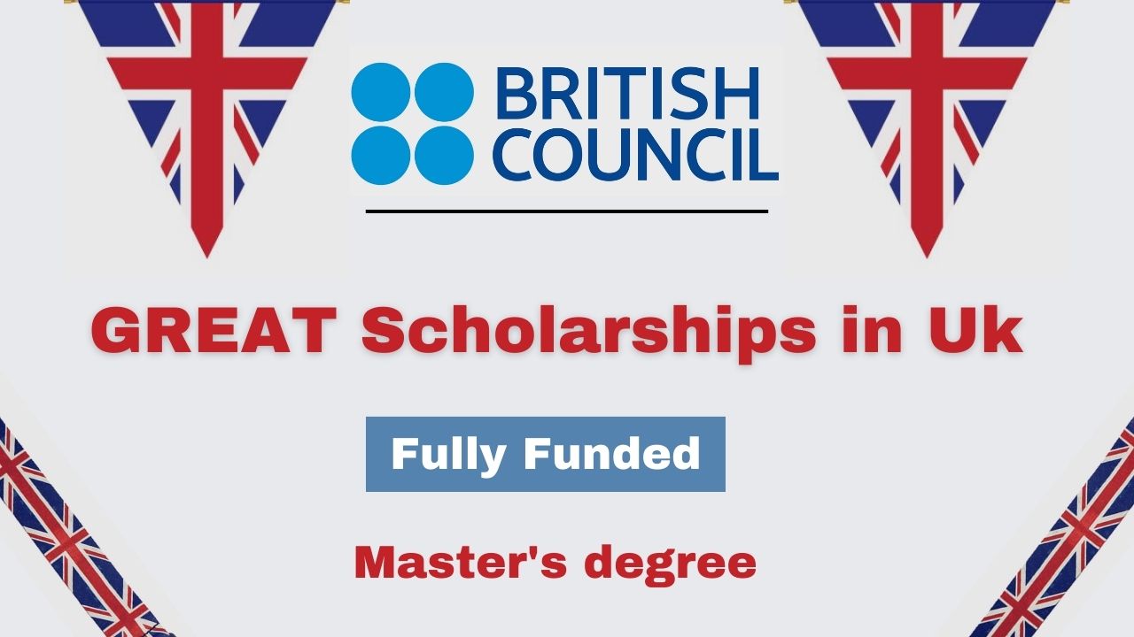 GREAT Scholarships 2026 in Uk | Fully Funded